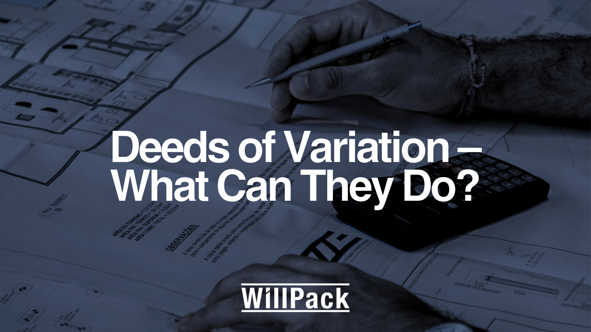 Deeds of Variation – What Can They Do? — WillPack