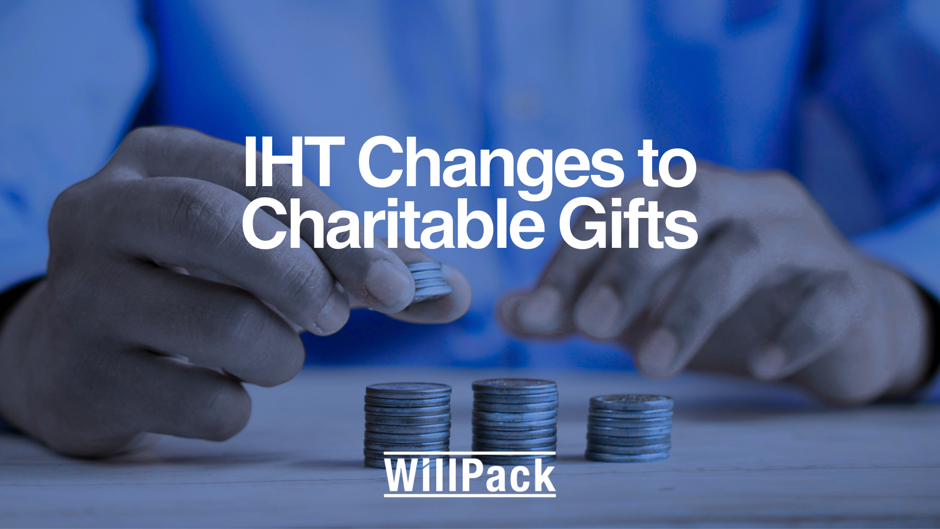 IHT Changes to Charitable Gifts — WillPack